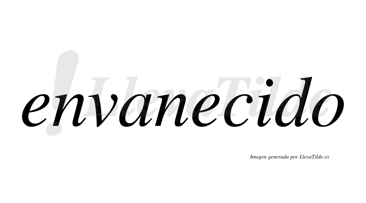¿Lleva tilde envanecido? | LlevaTilde.es
