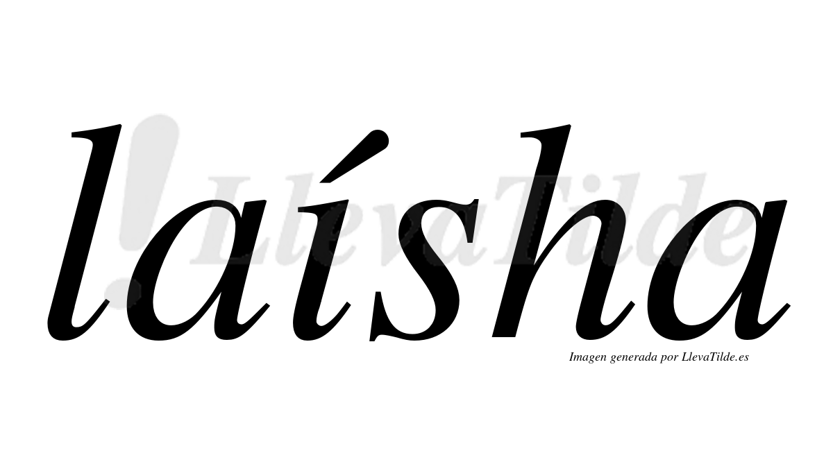 ¿Lleva tilde laísha? | LlevaTilde.es