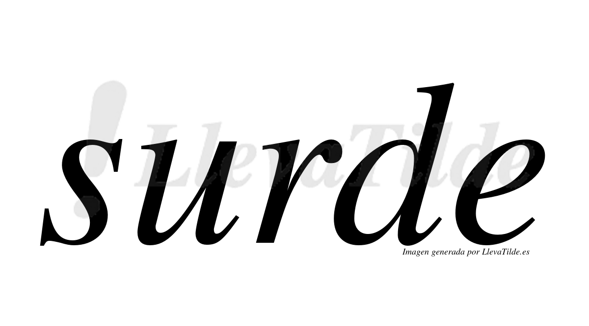 ¿Lleva tilde surde? | LlevaTilde.es