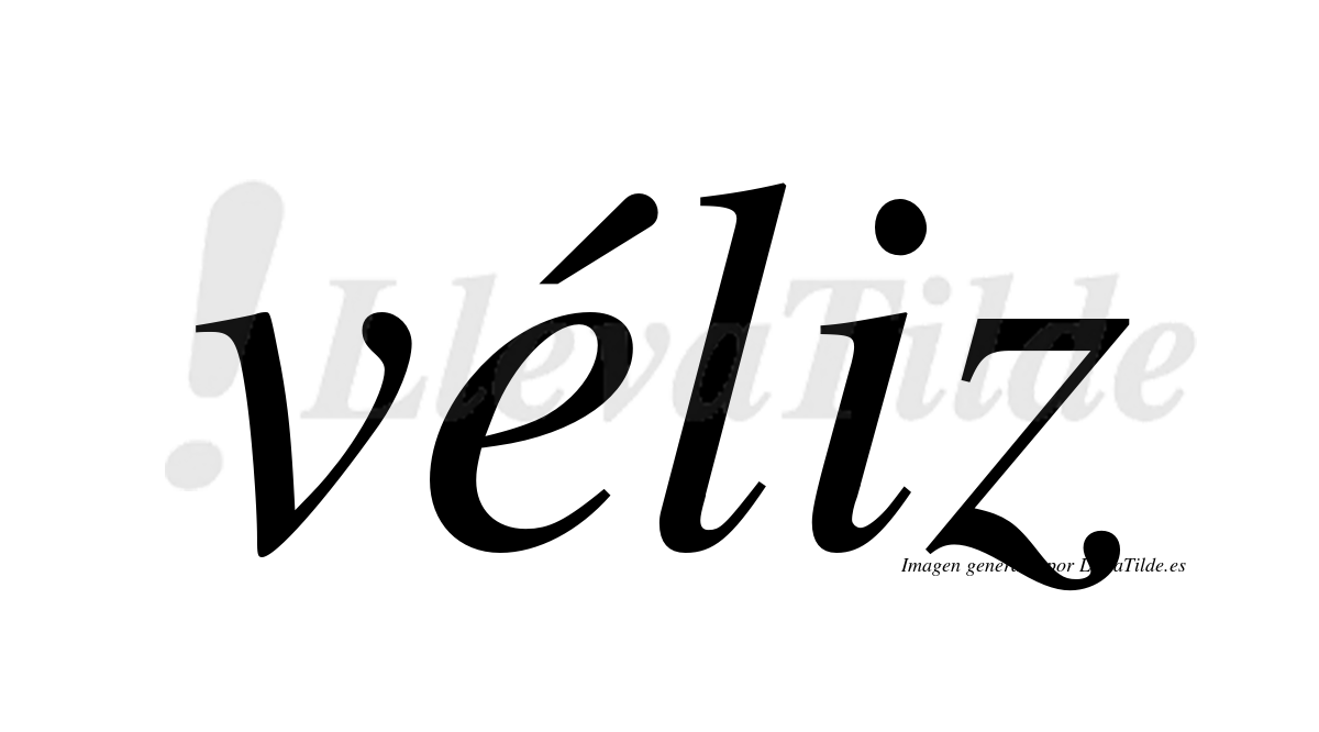 ¿Lleva tilde véliz? | LlevaTilde.es