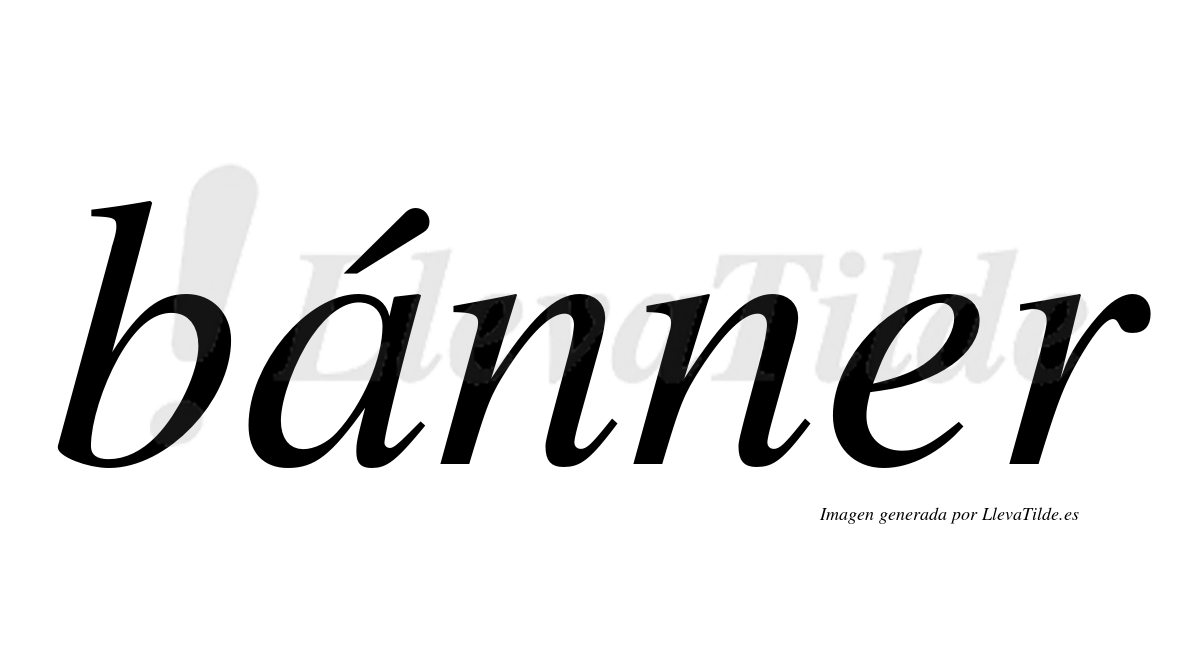 ¿Lleva tilde bánner? | LlevaTilde.es