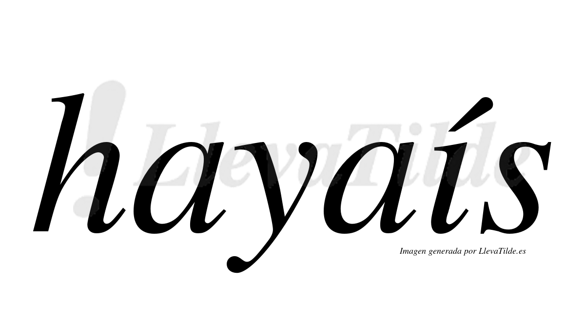 ¿Lleva tilde hayaís? | LlevaTilde.es