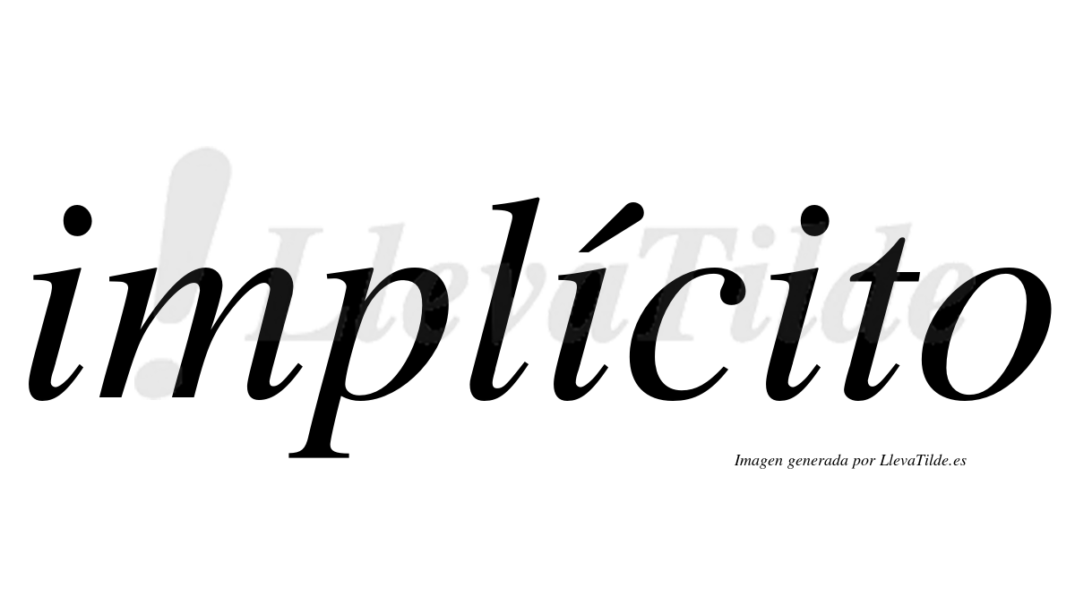 ¿Lleva tilde implícito? | LlevaTilde.es