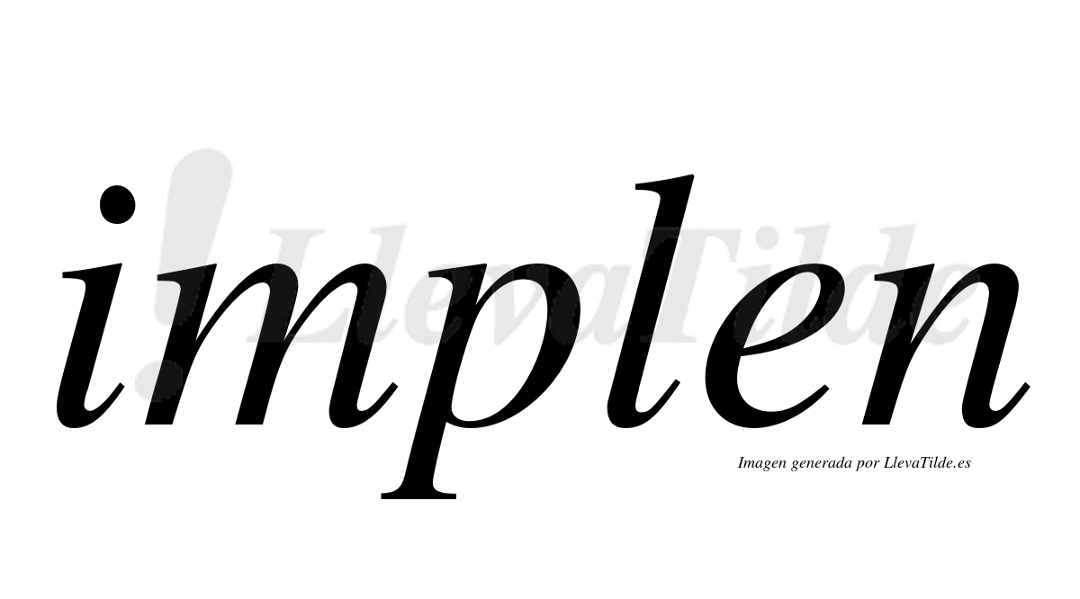 ¿Lleva tilde implen? | LlevaTilde.es