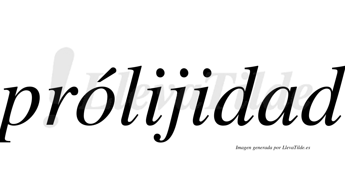 ¿Lleva tilde prólijidad? | LlevaTilde.es