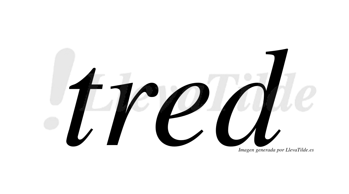 ¿Lleva tilde tred? | LlevaTilde.es