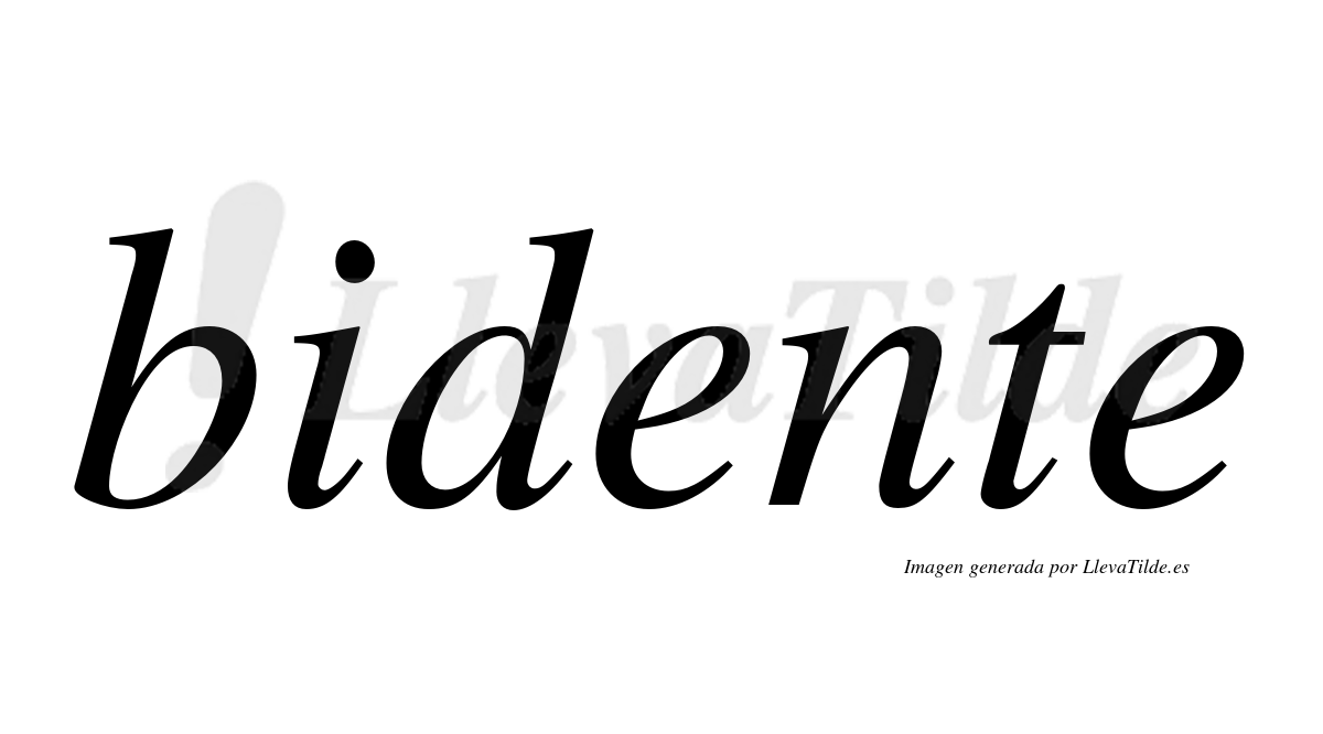 ¿Lleva tilde bidente? | LlevaTilde.es