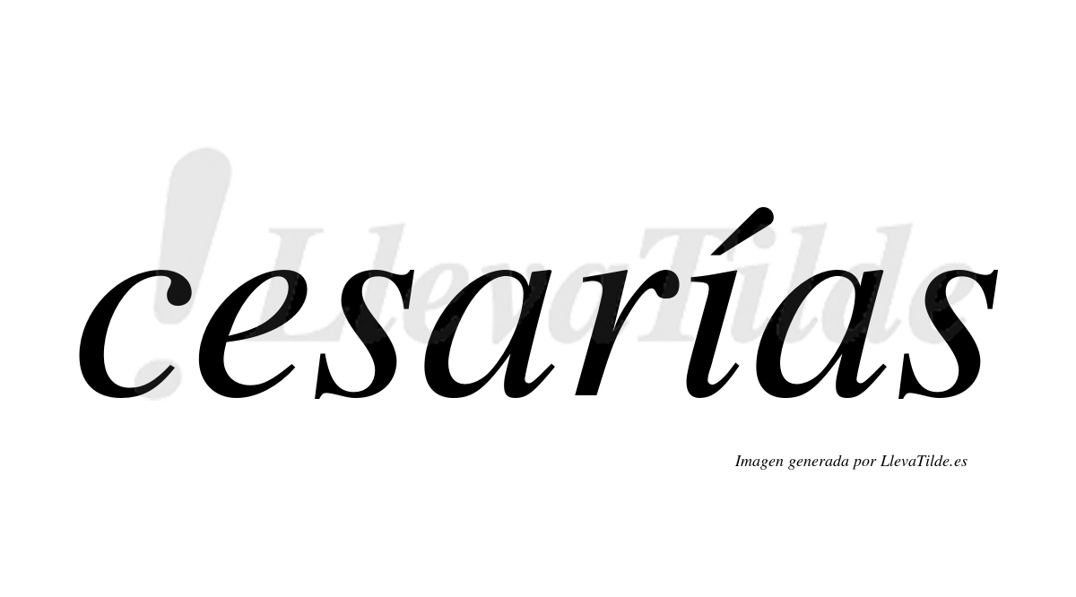 ¿Lleva tilde cesarías? | LlevaTilde.es