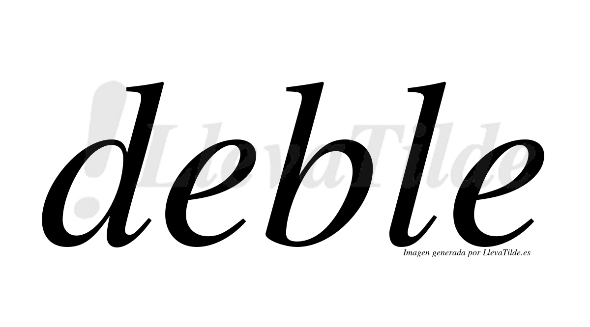 ¿Lleva tilde deble? | LlevaTilde.es