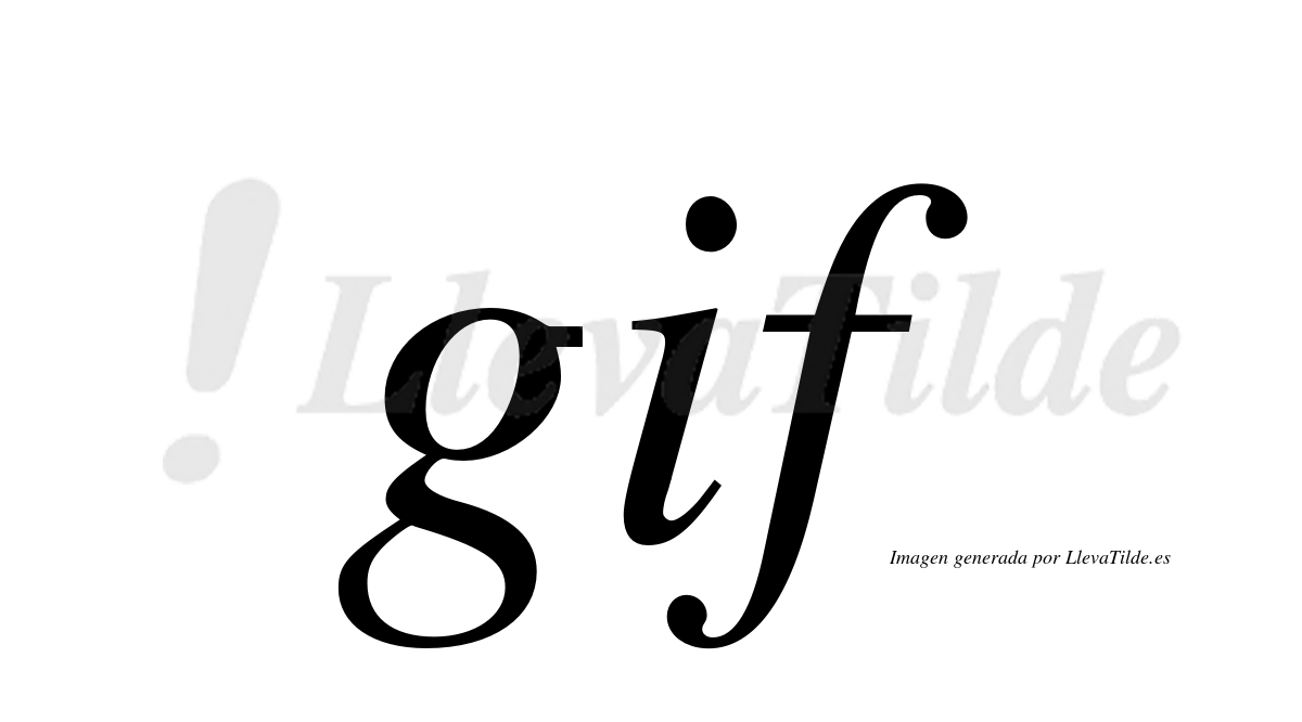 ¿Lleva tilde gif? | LlevaTilde.es