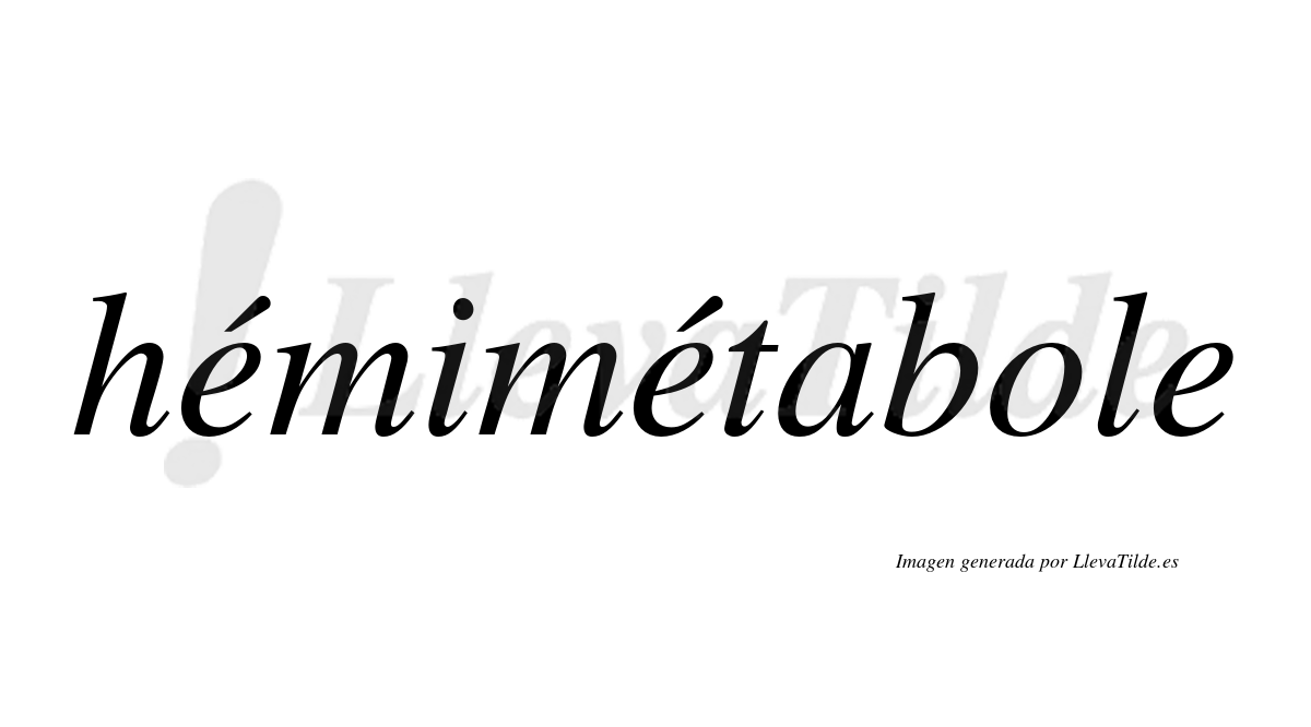¿Lleva tilde hémimétabole? | LlevaTilde.es