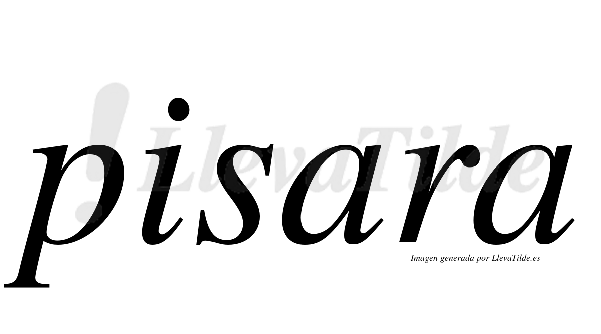 ¿Lleva tilde pisara? | LlevaTilde.es