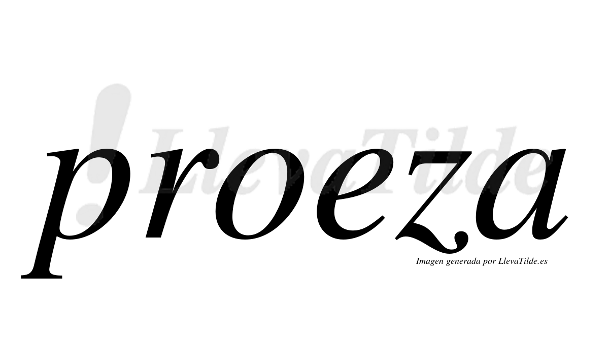 ¿Lleva tilde proeza? | LlevaTilde.es