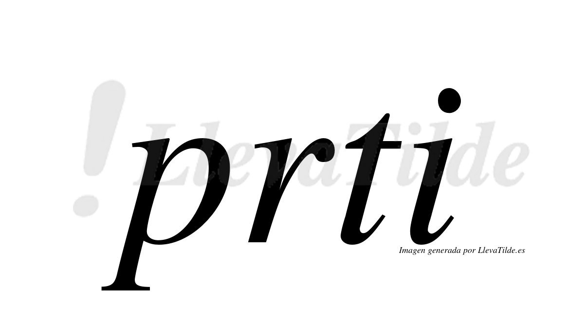 ¿Lleva tilde prti? | LlevaTilde.es