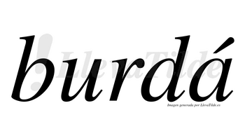 ¿Lleva tilde burdá? | LlevaTilde.es