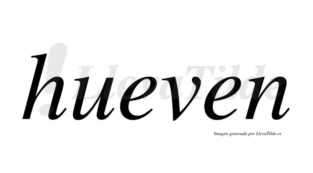 ¿Lleva tilde hueven? | LlevaTilde.es