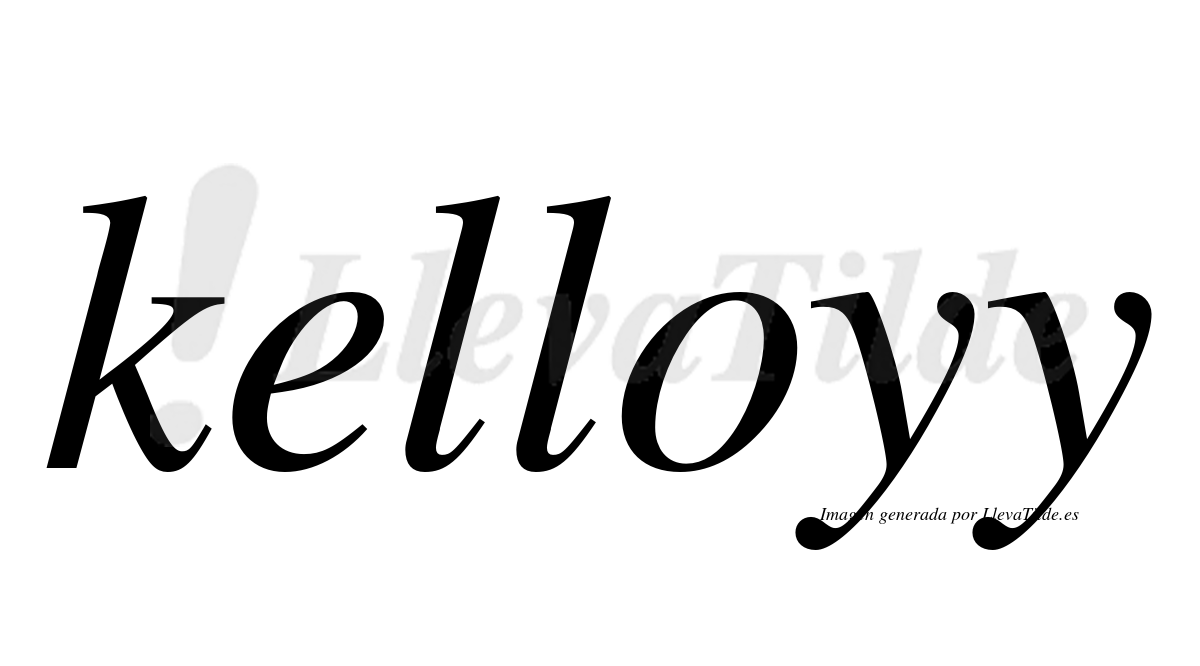 ¿Lleva tilde kelloyy? | LlevaTilde.es