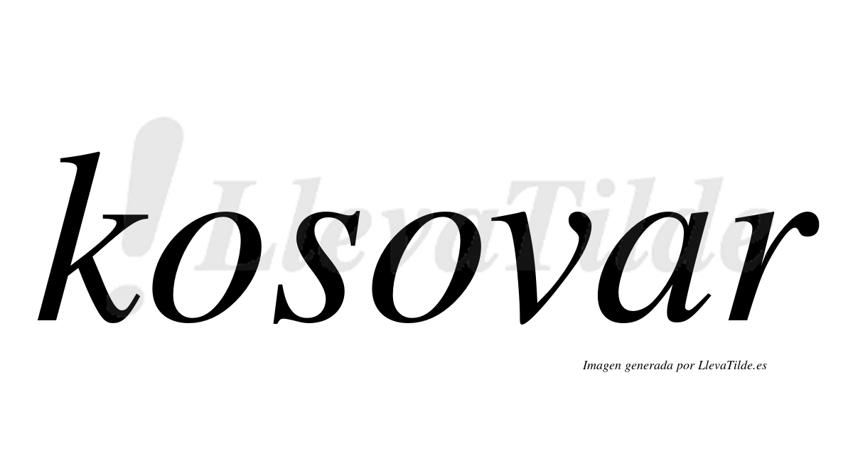 ¿Lleva tilde kosovar? | LlevaTilde.es