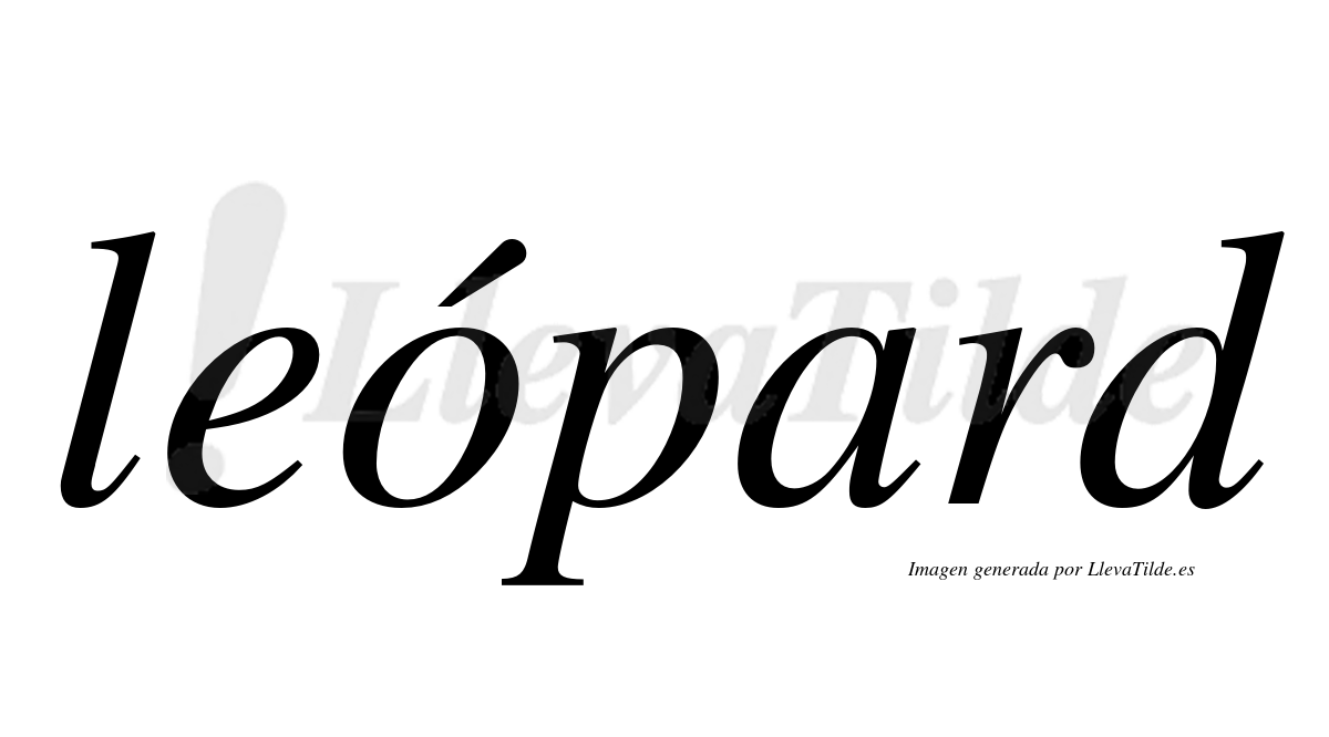 ¿Lleva tilde leópard? | LlevaTilde.es