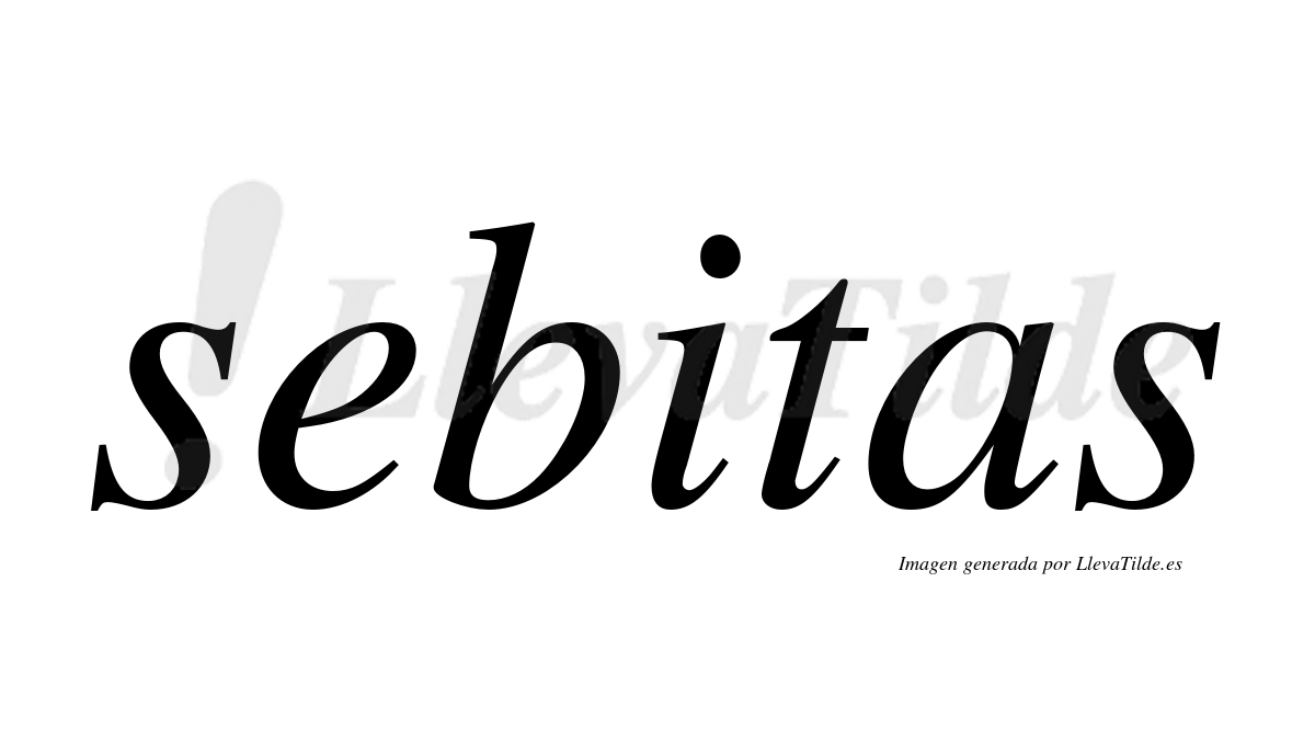 ¿Lleva tilde sebitas? | LlevaTilde.es