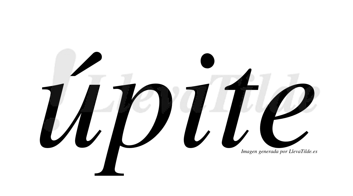 ¿Lleva tilde úpite? | LlevaTilde.es