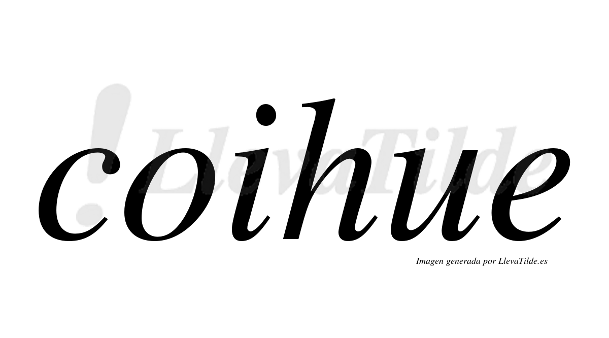 ¿Lleva tilde coihue? | LlevaTilde.es