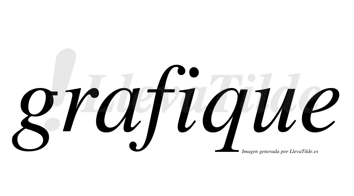 ¿Lleva tilde grafique? | LlevaTilde.es