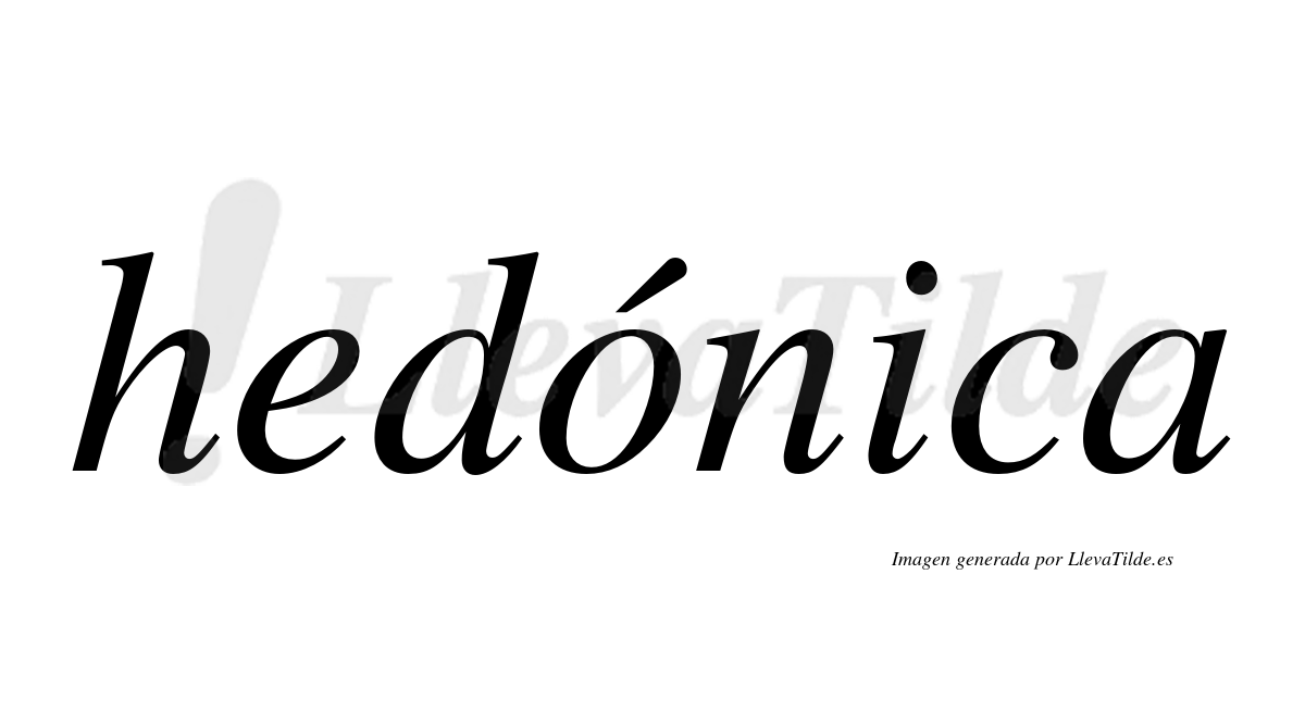 ¿Lleva tilde hedónica? | LlevaTilde.es