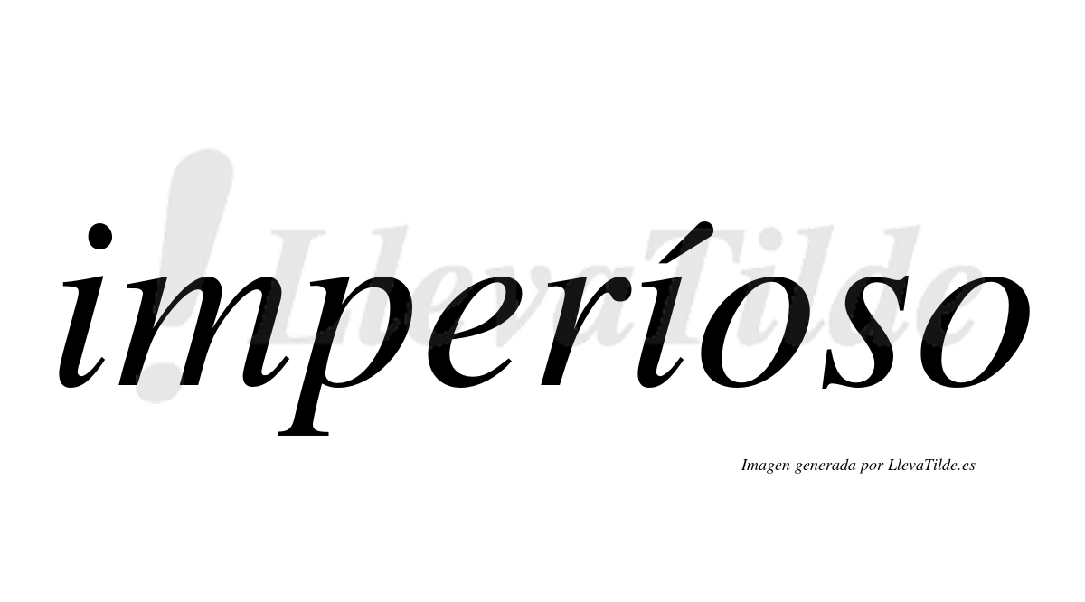 ¿Lleva tilde imperíoso? | LlevaTilde.es