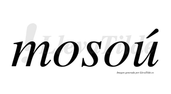 ¿Lleva tilde mosoú? | LlevaTilde.es