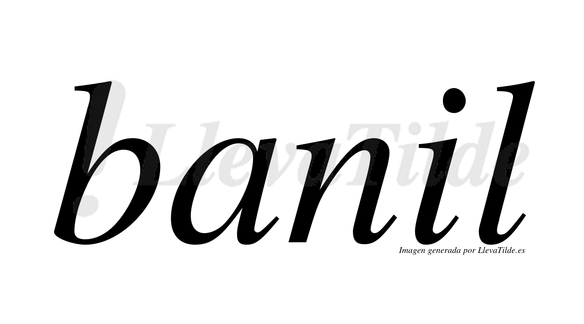 ¿Lleva tilde banil? | LlevaTilde.es