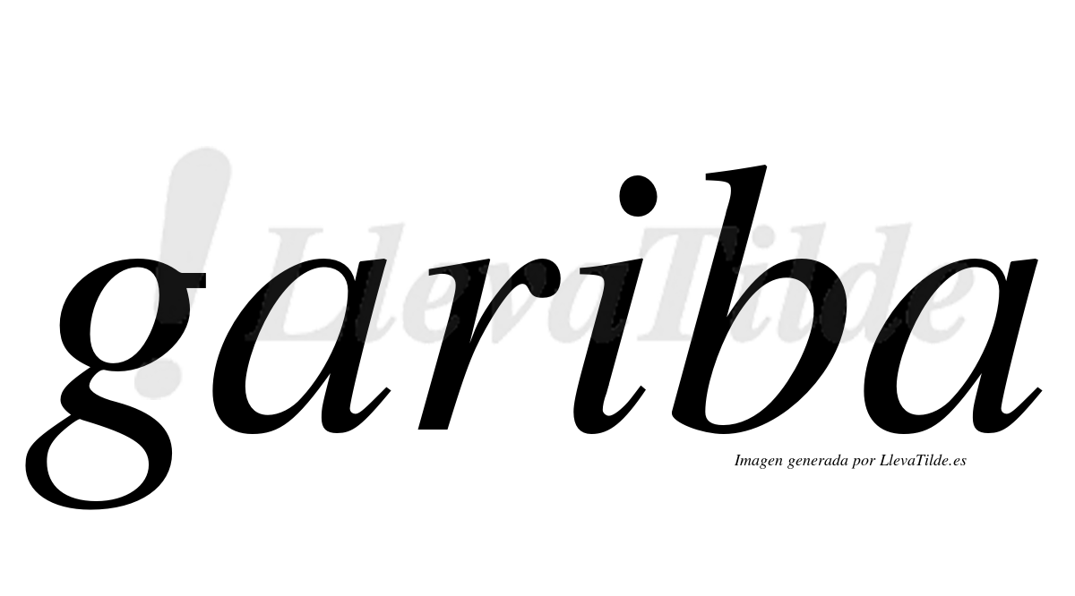¿Lleva tilde gariba? | LlevaTilde.es