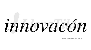 ¿Lleva tilde innovacón? | LlevaTilde.es