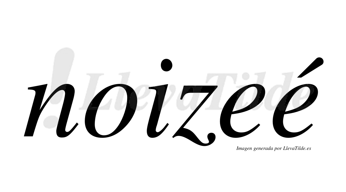 ¿Lleva tilde noizeé? | LlevaTilde.es