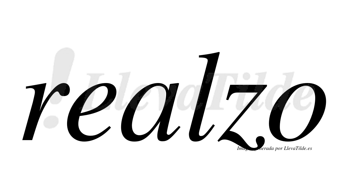 ¿Lleva tilde realzo? | LlevaTilde.es