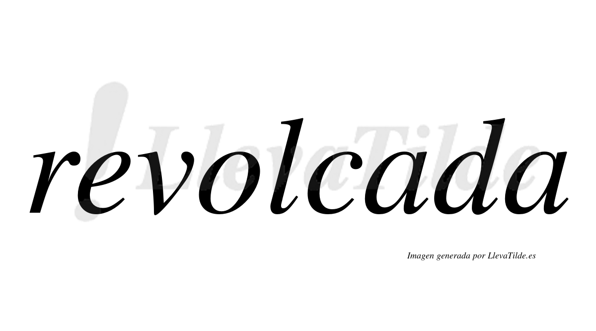 ¿Lleva tilde revolcada? | LlevaTilde.es