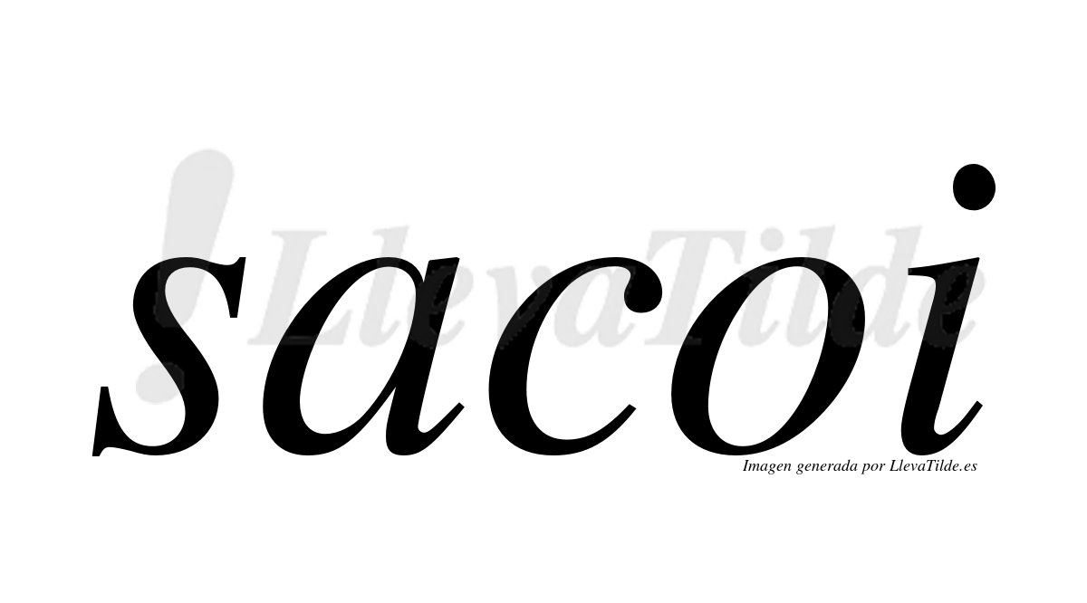 ¿Lleva tilde sacoi? | LlevaTilde.es