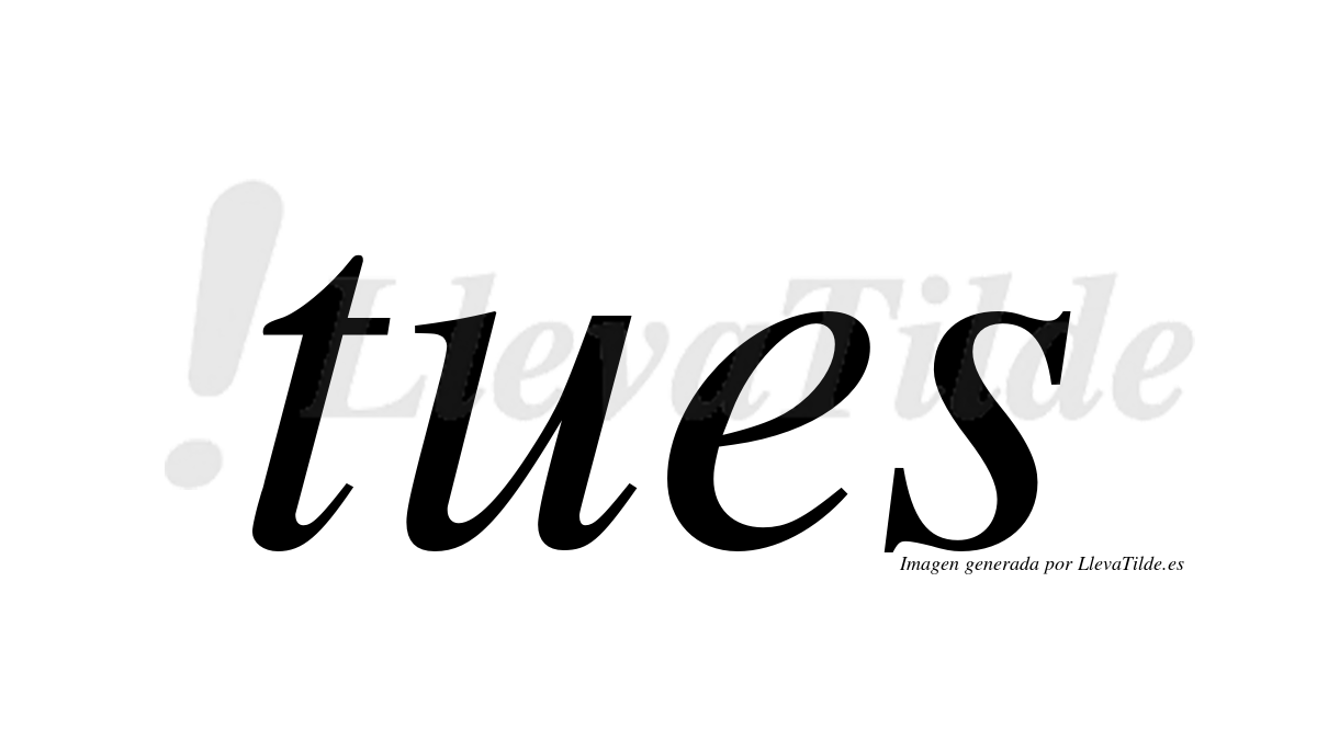 ¿Lleva tilde tues? | LlevaTilde.es