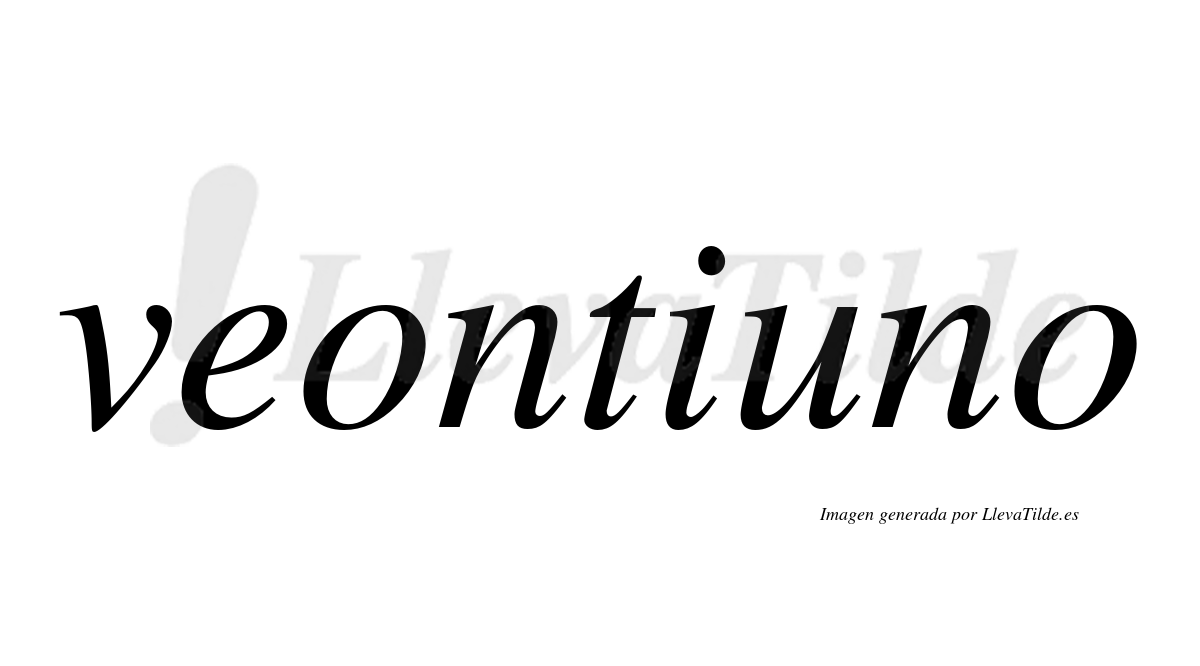 ¿Lleva tilde veontiuno? | LlevaTilde.es