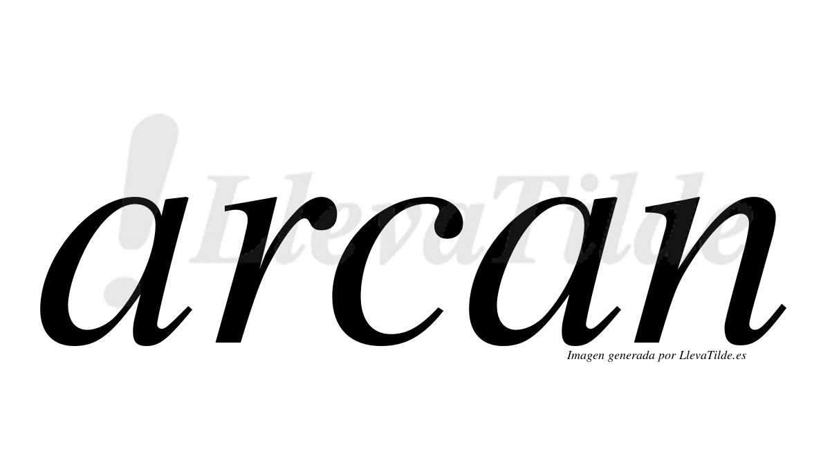 ¿Lleva tilde arcan? | LlevaTilde.es
