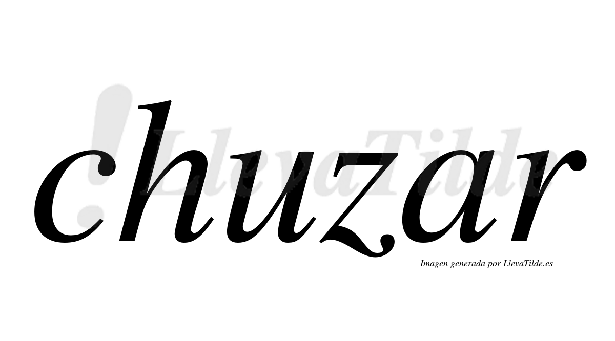 ¿Lleva tilde chuzar? | LlevaTilde.es