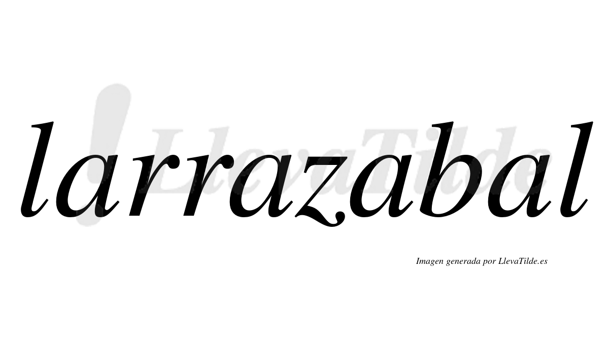 ¿Lleva tilde larrazabal? | LlevaTilde.es