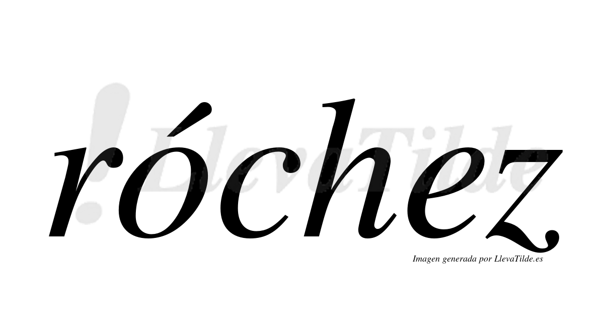 ¿Lleva tilde róchez? | LlevaTilde.es