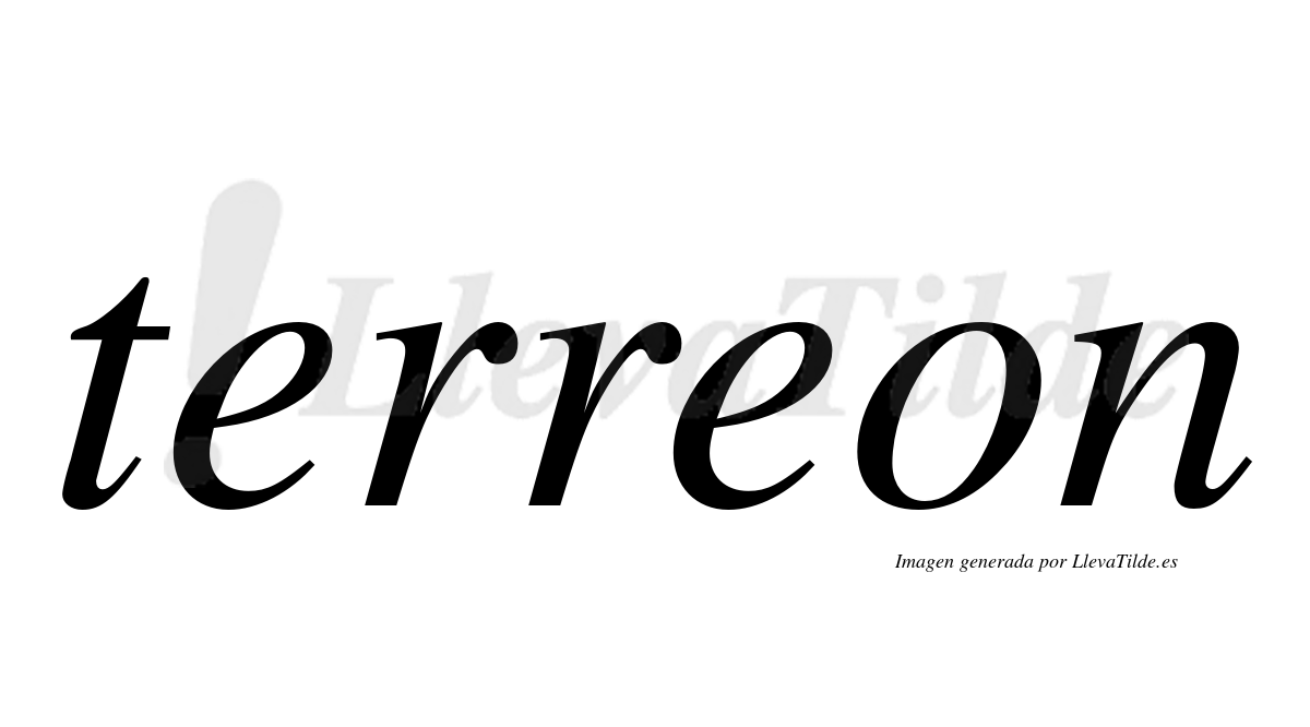 ¿Lleva tilde terreon? | LlevaTilde.es
