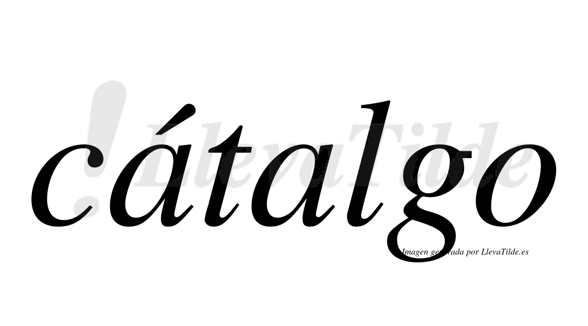 ¿Lleva tilde cátalgo? | LlevaTilde.es