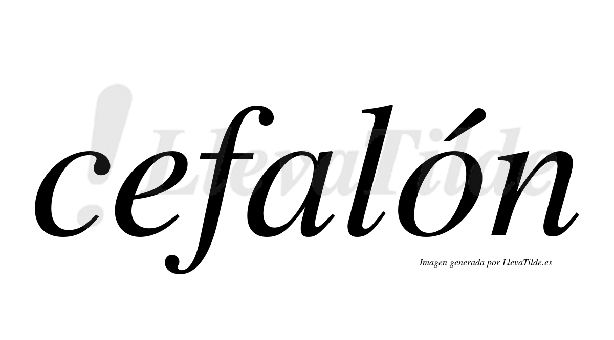 ¿Lleva tilde cefalón? | LlevaTilde.es