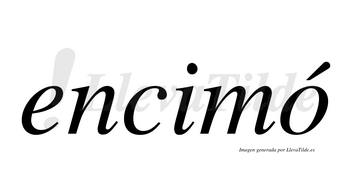 ¿Lleva tilde encimó? | LlevaTilde.es