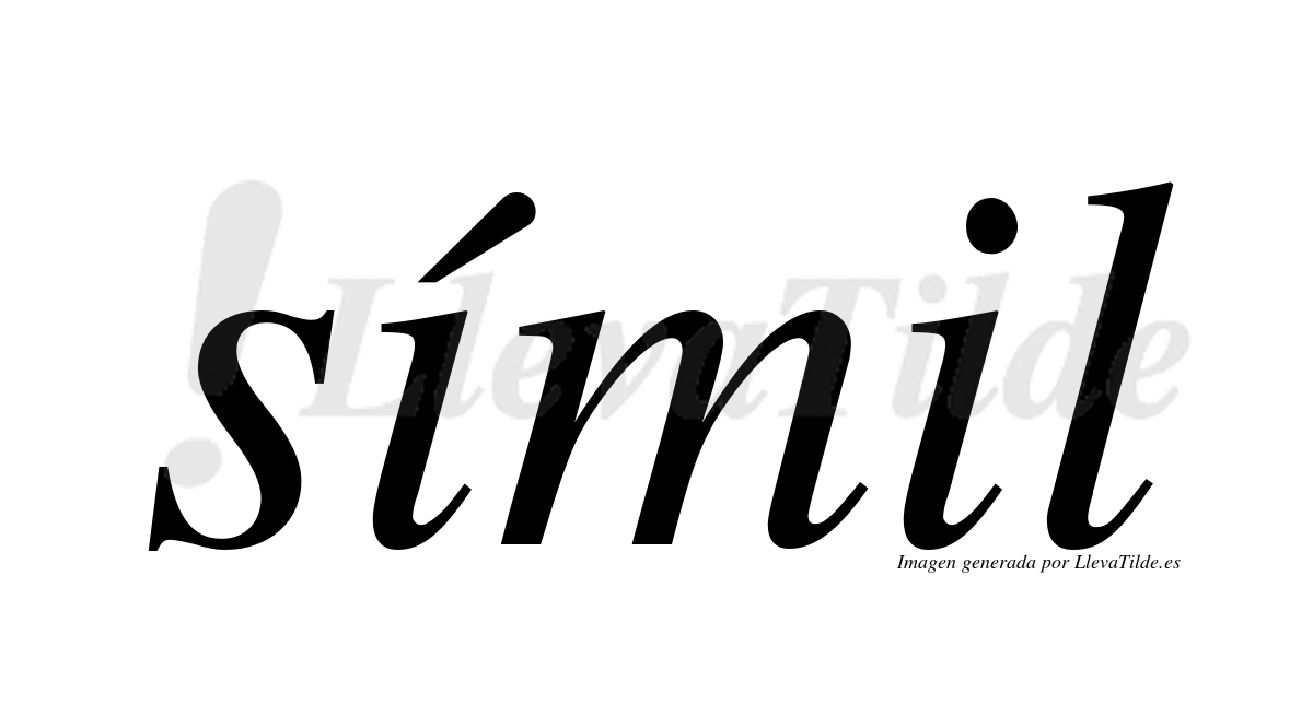 ¿Lleva tilde símil? | LlevaTilde.es