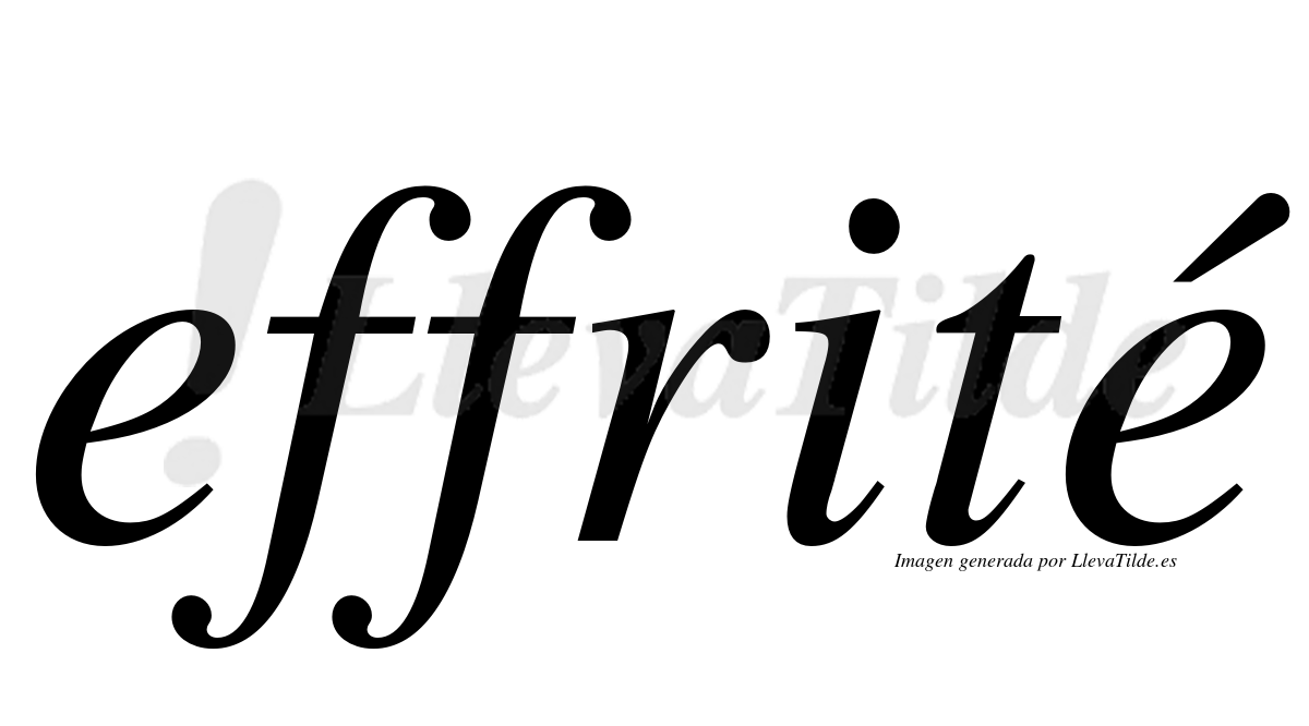 ¿Lleva tilde effrité? | LlevaTilde.es