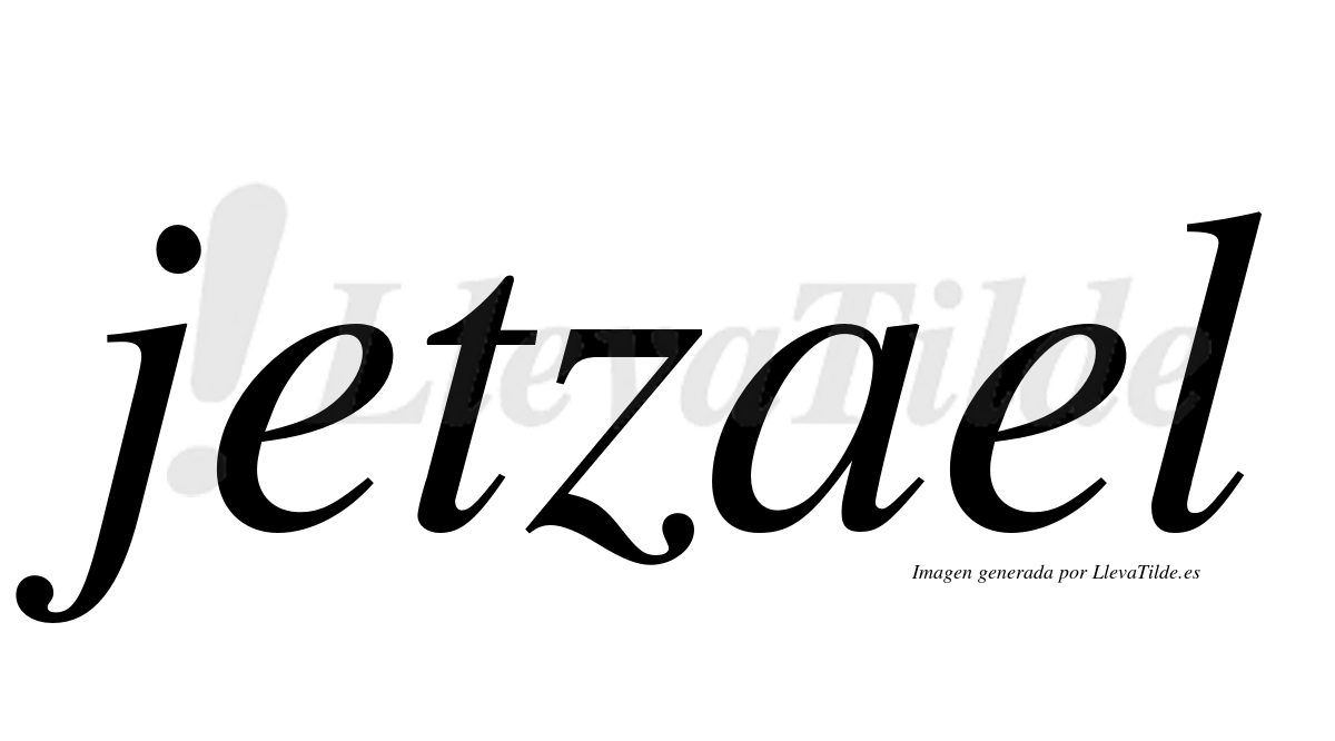 ¿Lleva tilde jetzael? | LlevaTilde.es